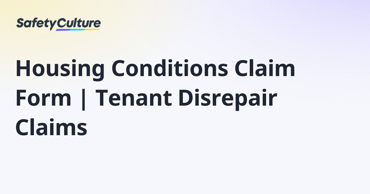 Housing Conditions Claim Form | Tenant Disrepair Claims | Free Template