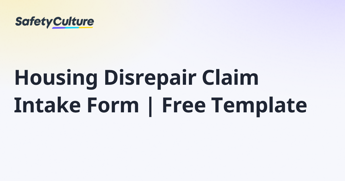 Housing Disrepair Claim Intake Form | Free Template | Free Template