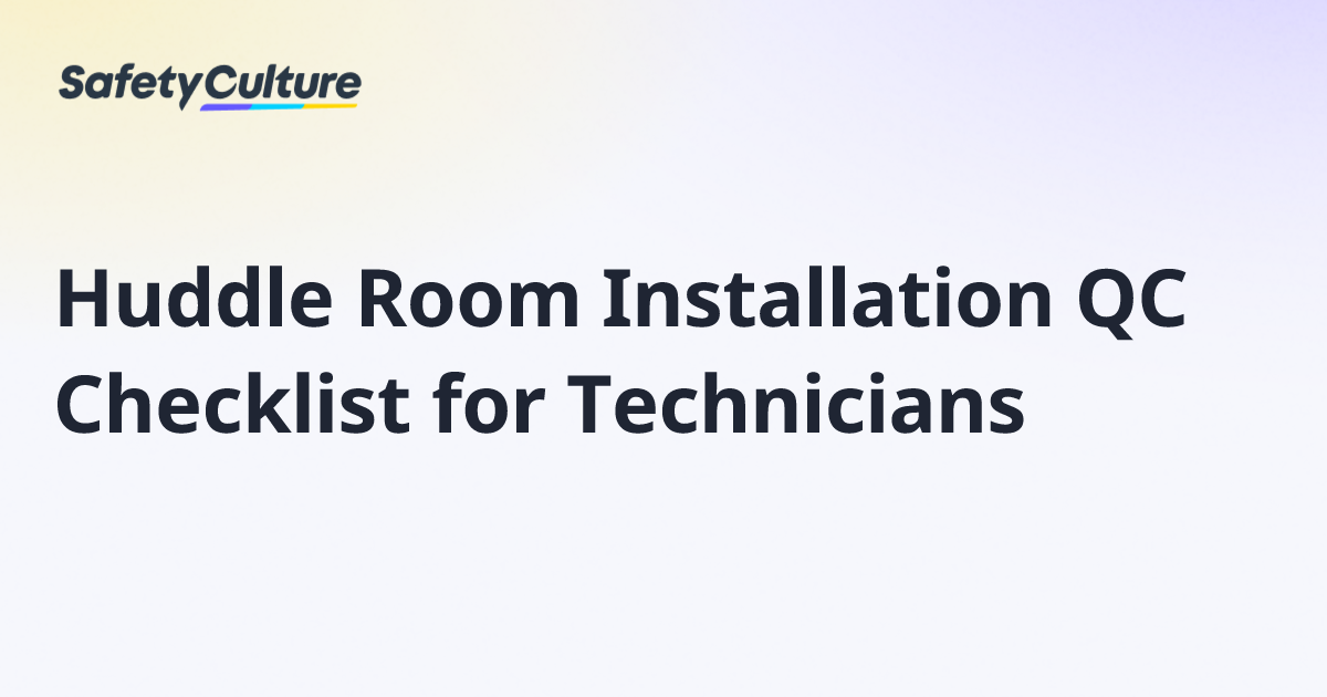 Huddle Room Installation QC Checklist for Technicians | Free Template