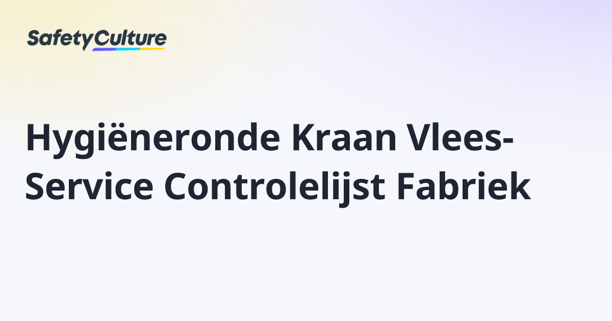 Hygiëneronde Kraan Vlees-Service Controlelijst Fabriek | Free Template