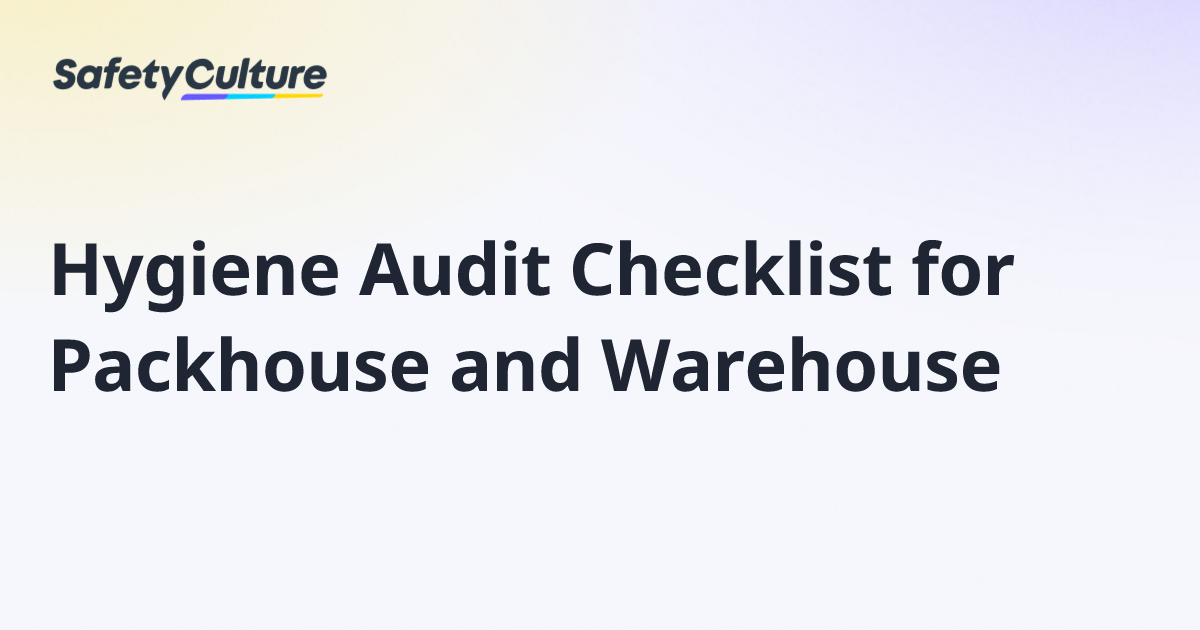 Hygiene Audit Checklist for Packhouse and Warehouse | Free Template