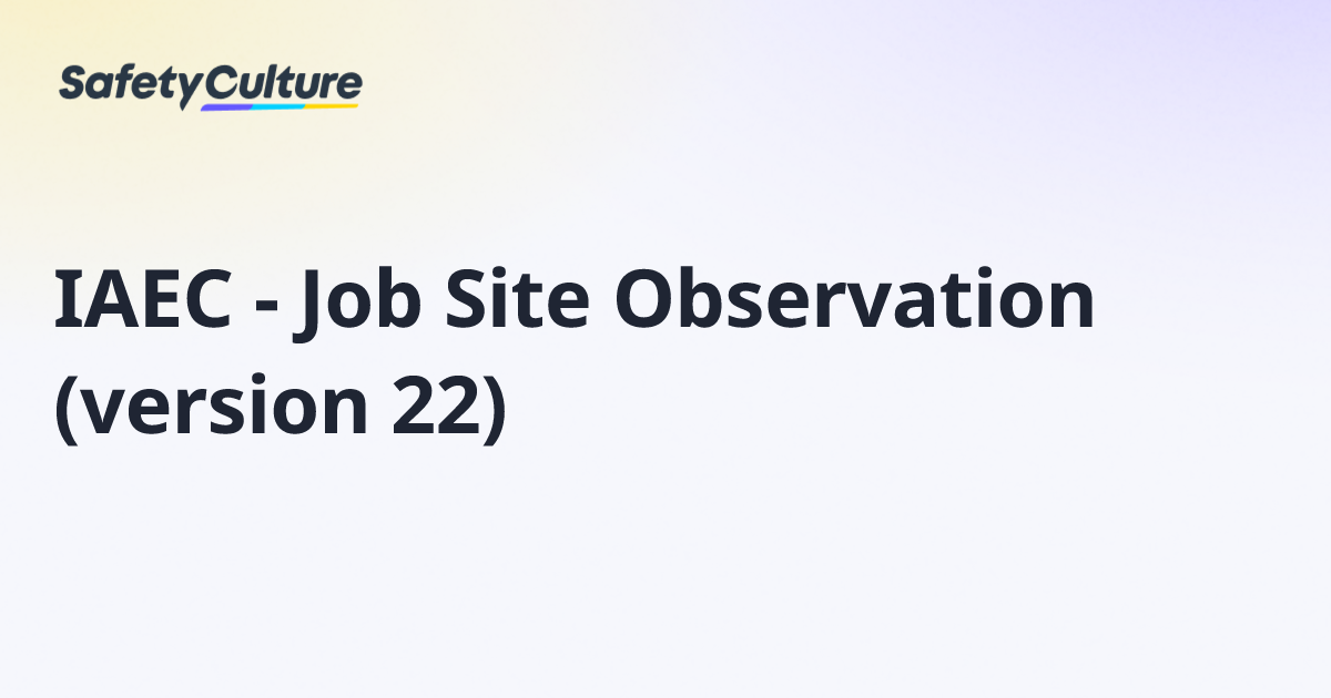 IAEC - Job Site Observation (version 22) | Free Template