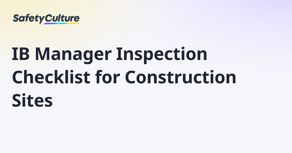 IB Manager Inspection Checklist for Construction Sites | Free Template