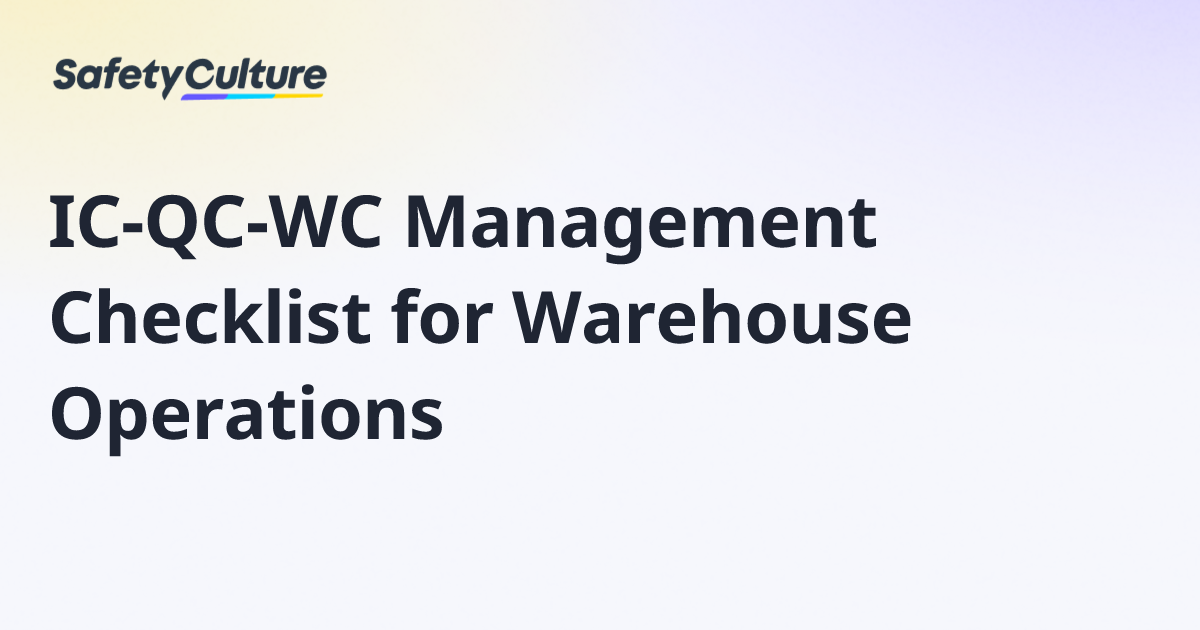 IC-QC-WC Management Checklist for Warehouse Operations | Free Template