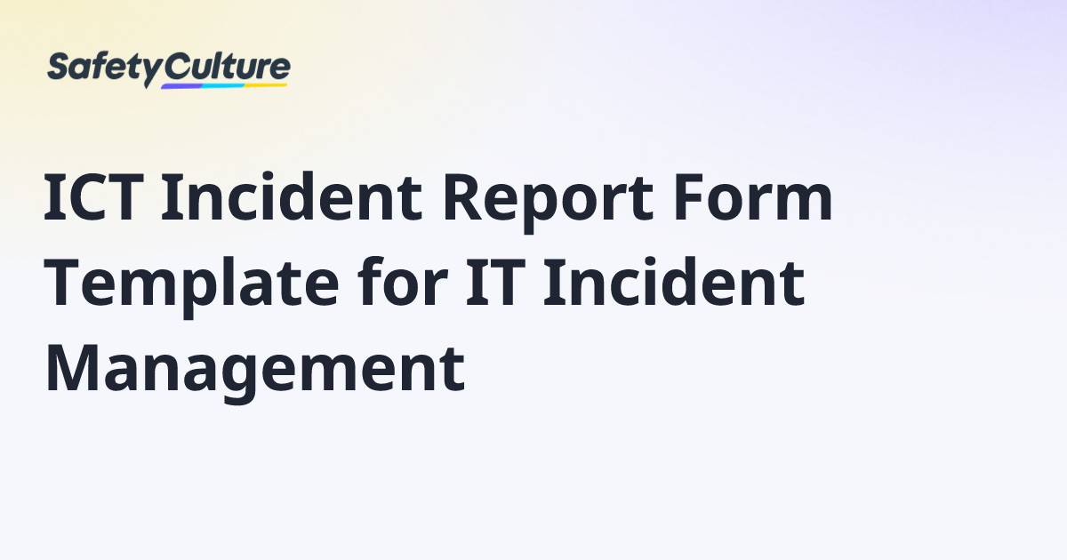 ICT Incident Report Form Template for IT Incident Management | Free ...