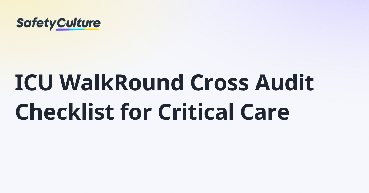ICU WalkRound Cross Audit Checklist for Critical Care | Free Template
