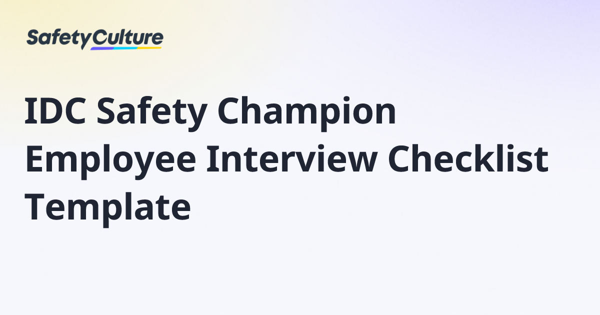 IDC Safety Champion Employee Interview Checklist Template | Free Template