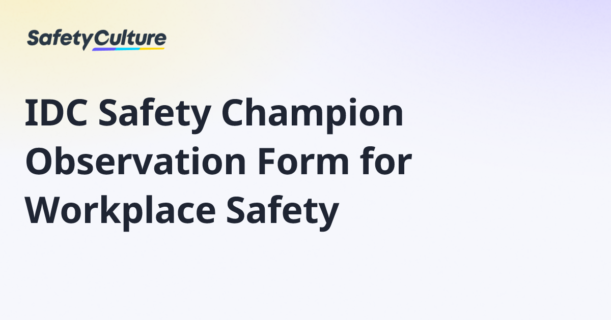 IDC Safety Champion Observation Form for Workplace Safety | Free Template