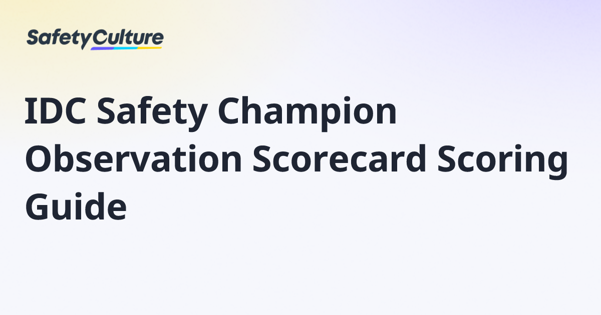 IDC Safety Champion Observation Scorecard Scoring Guide | Free Template