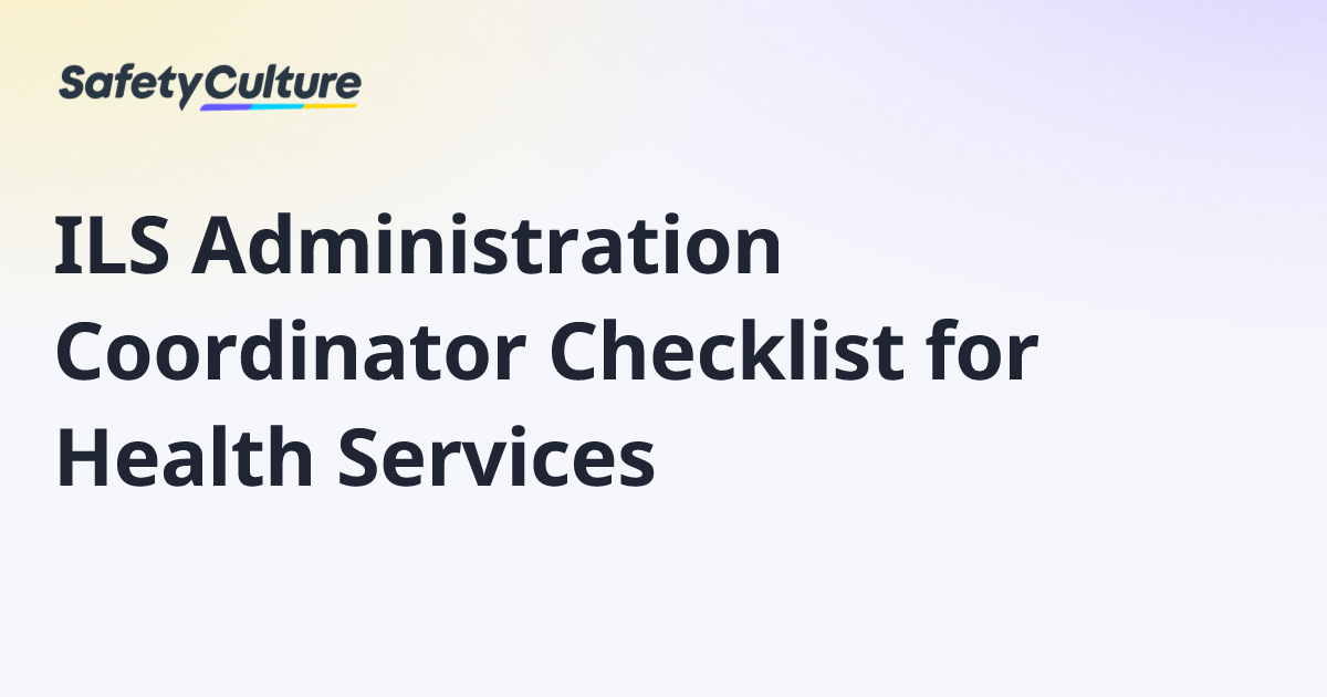 ILS Administration Coordinator Checklist for Health Services | Free ...