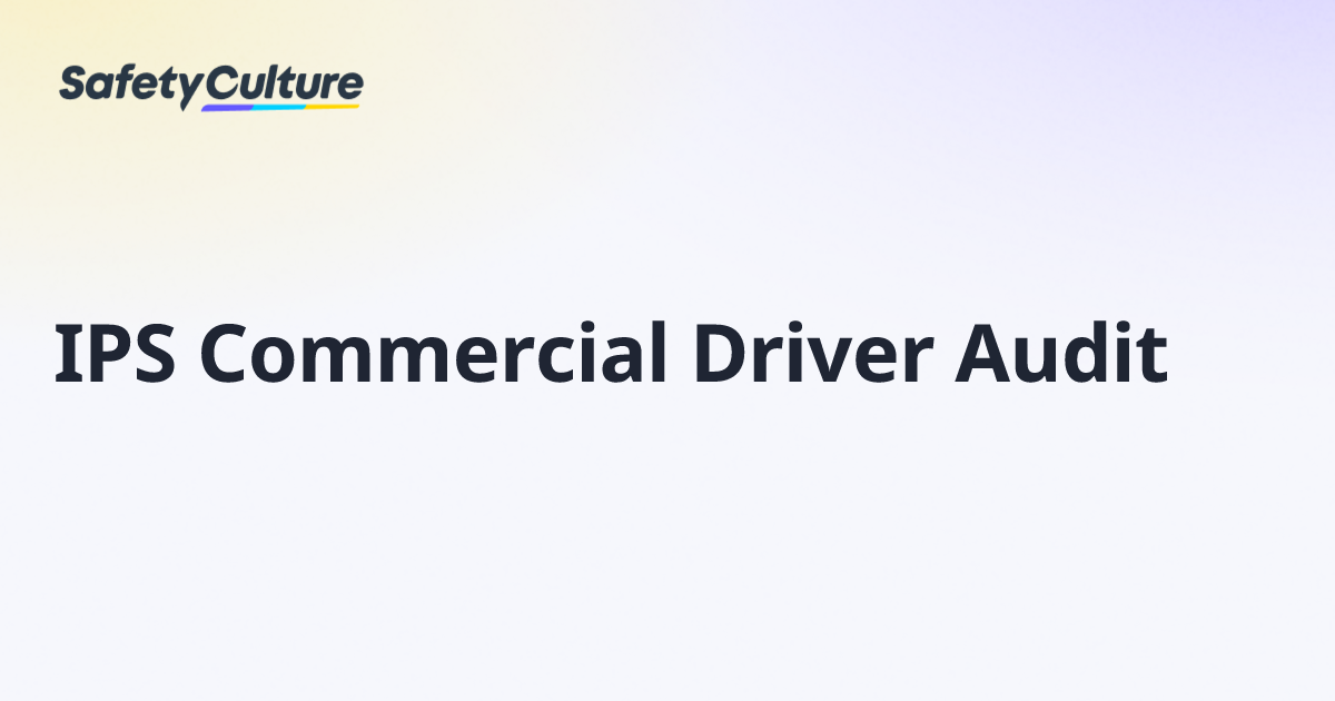 IPS Commercial Driver Audit | Free Template
