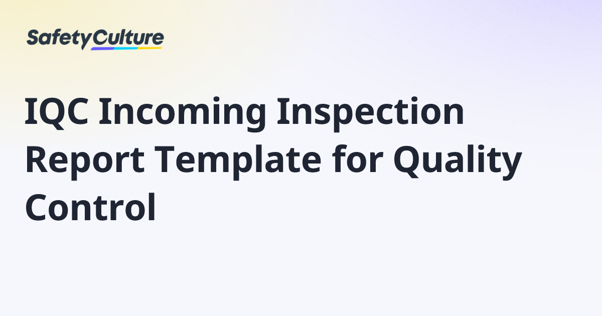 IQC Incoming Inspection Report Template for Quality Control | Free Template