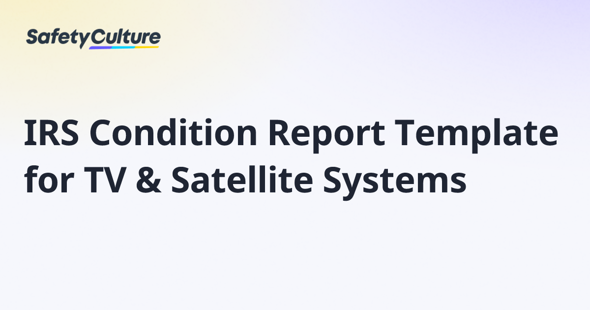 IRS Condition Report Template for TV & Satellite Systems | Free Template