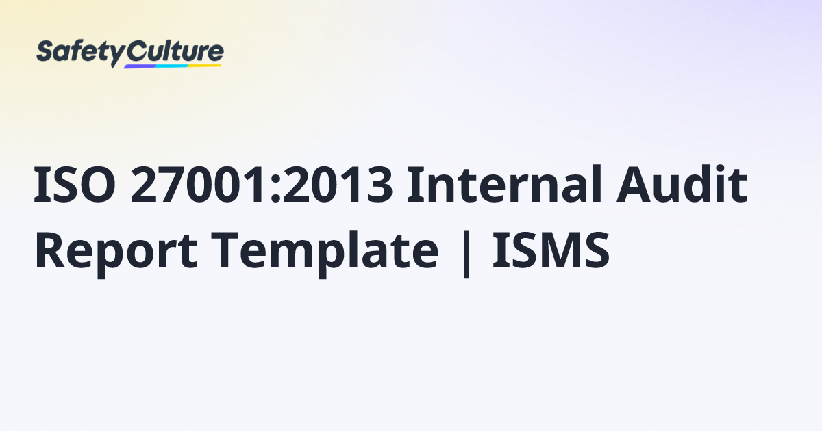 ISO 27001:2013 Internal Audit Report Template | ISMS | Free Template