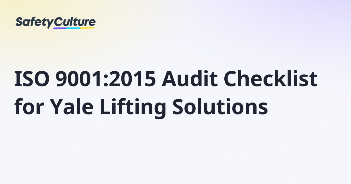 ISO 9001:2015 Audit Checklist for Yale Lifting Solutions | Free Template