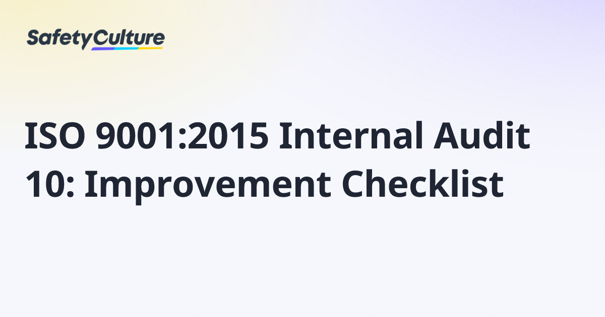ISO 9001:2015 Internal Audit 10: Improvement Checklist | Free Template