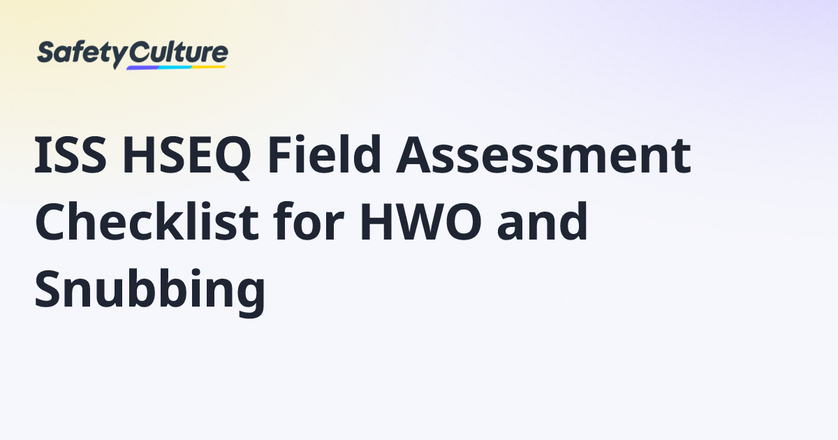 ISS HSEQ Field Assessment Checklist for HWO and Snubbing | Free Template