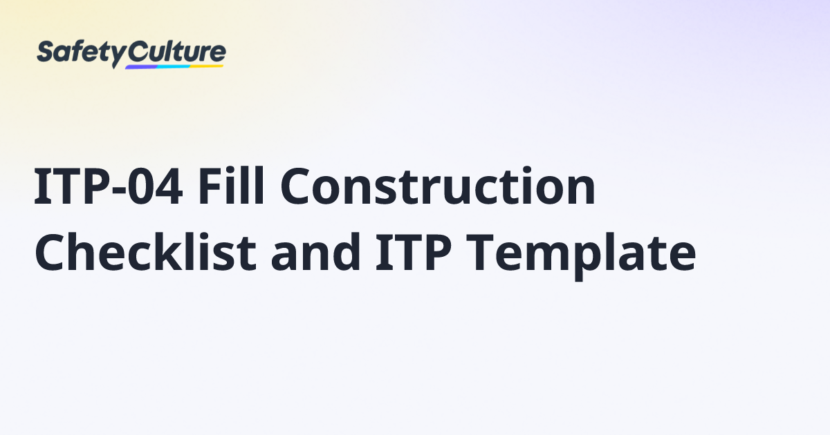 ITP-04 Fill Construction Checklist and ITP Template | Free Template