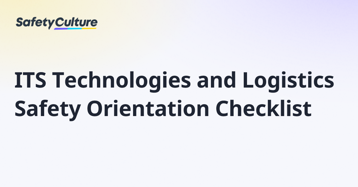 ITS Technologies and Logistics Safety Orientation Checklist | Free Template