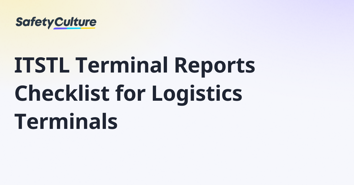 ITSTL Terminal Reports Checklist for Logistics Terminals | Free Template