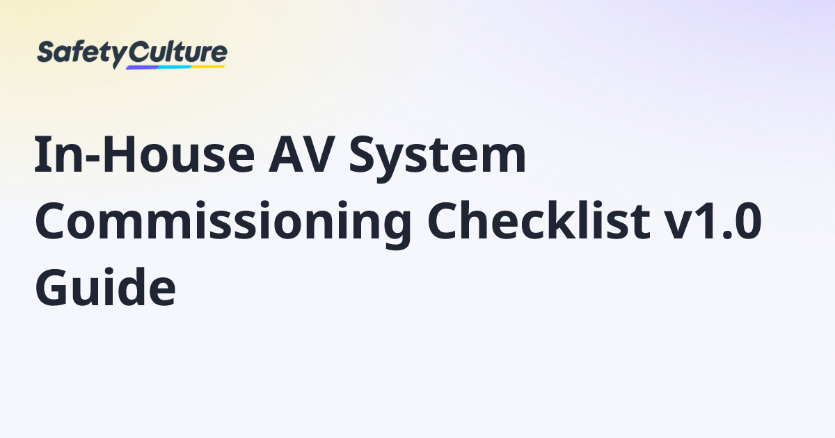 In-House AV System Commissioning Checklist v1.0 Guide | Free Template