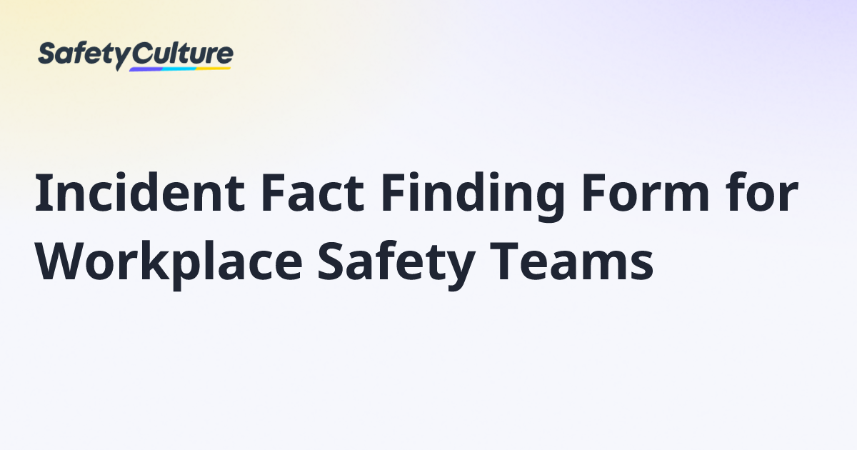 Incident Fact Finding Form for Workplace Safety Teams | Free Template