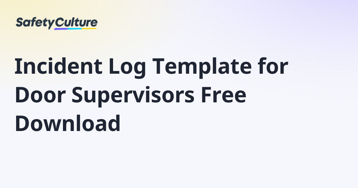 Incident Log Template for Door Supervisors Free Download | Free Template