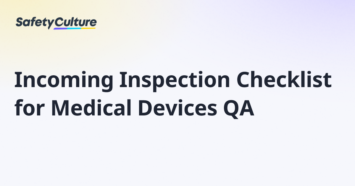 Incoming Inspection Checklist for Medical Devices QA | Free Template