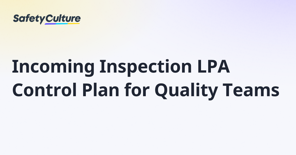 Incoming Inspection LPA Control Plan for Quality Teams | Free Template
