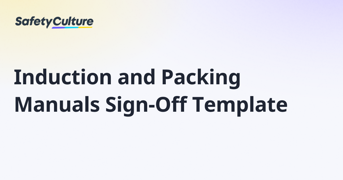 Induction and Packing Manuals Sign-Off Template | Free Template