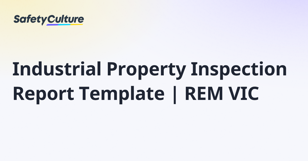 Industrial Property Inspection Report Template | REM VIC | Free Template