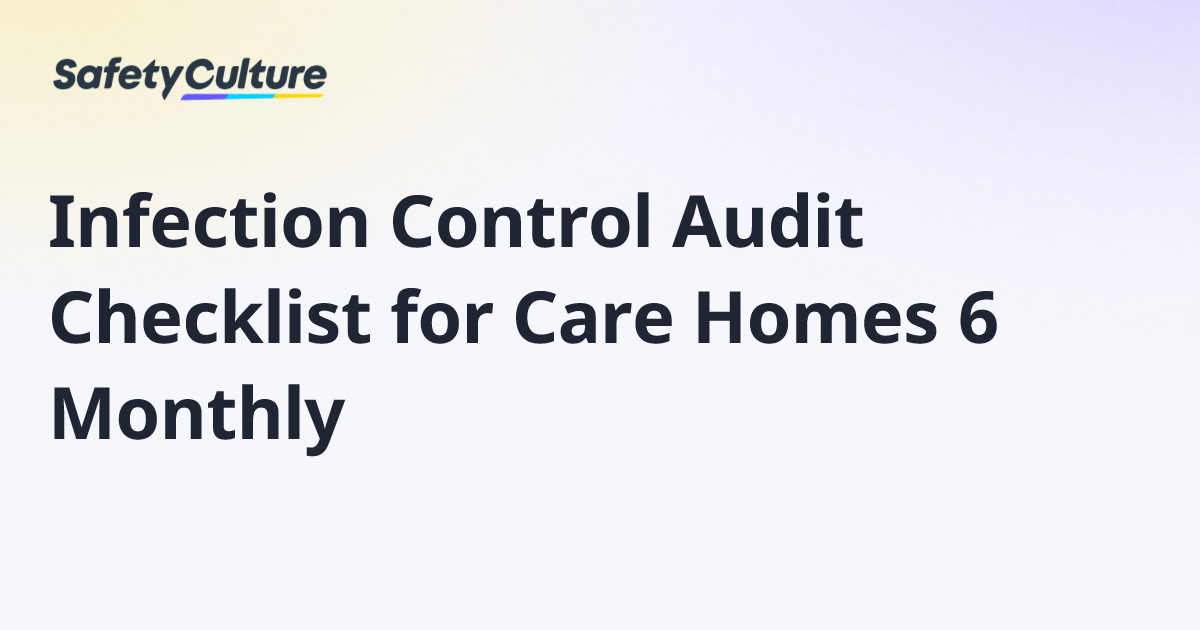 Infection Control Audit Checklist for Care Homes 6 Monthly | Free Template