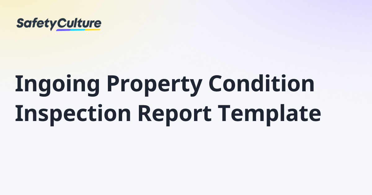 Ingoing Property Condition Inspection Report Template | Free Template