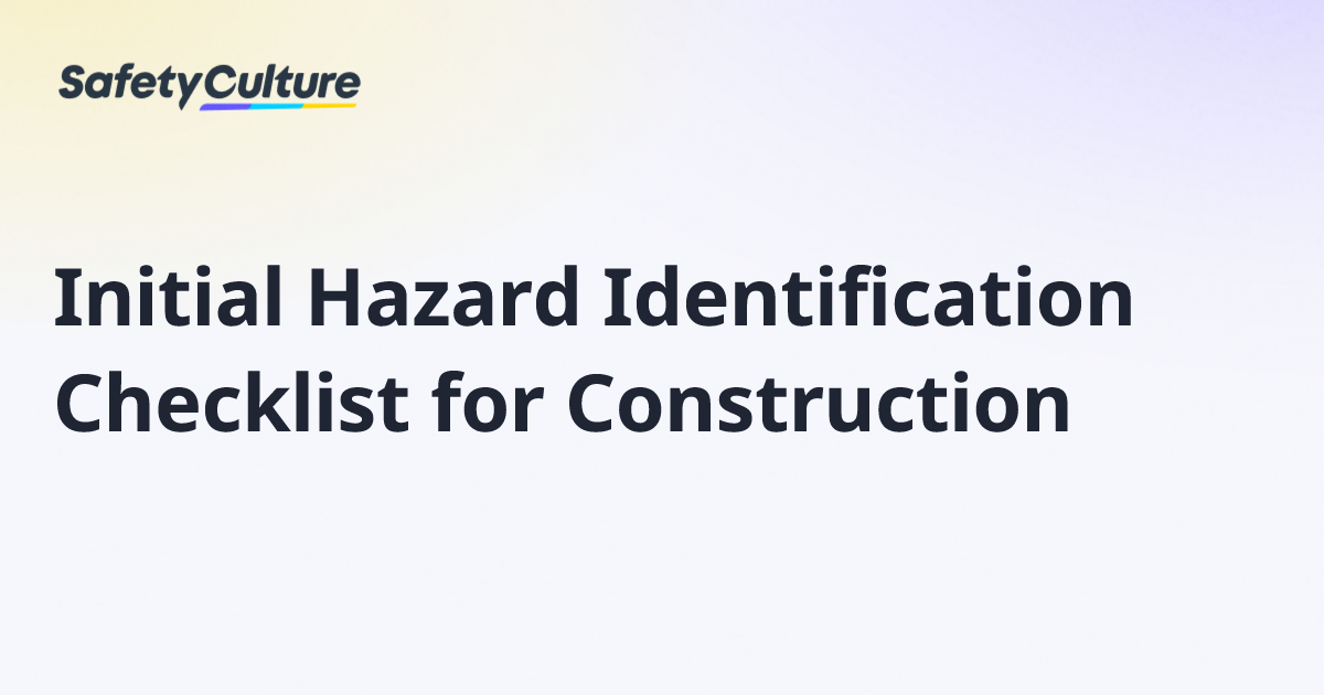 Initial Hazard Identification Checklist for Construction | Free Template