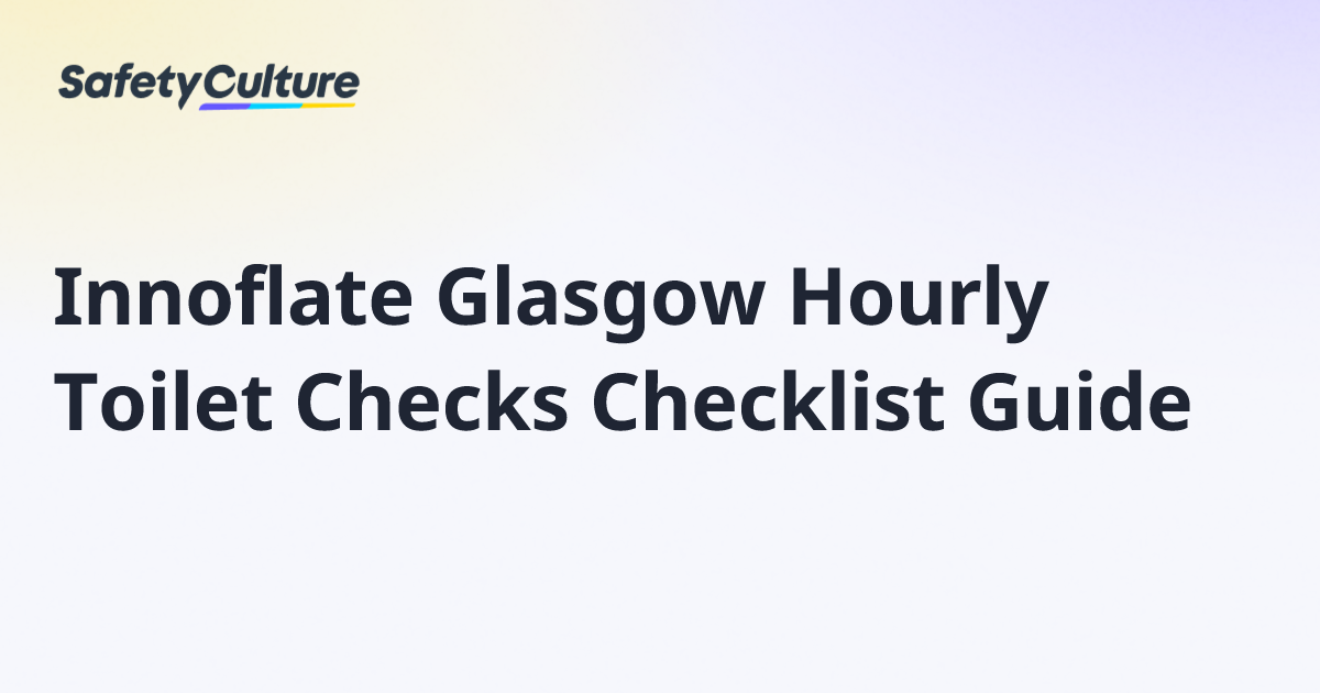 Innoflate Glasgow Hourly Toilet Checks Checklist Guide | Free Template