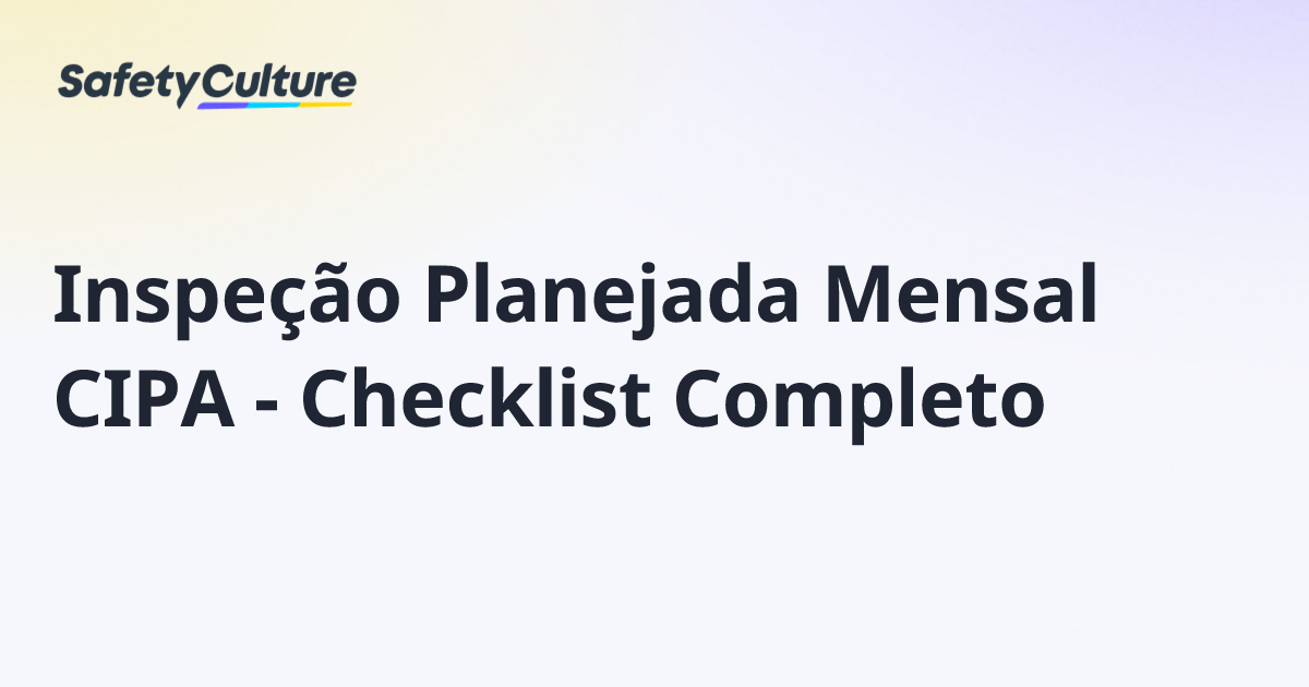 Inspeção Planejada Mensal CIPA - Checklist Completo | Free Template