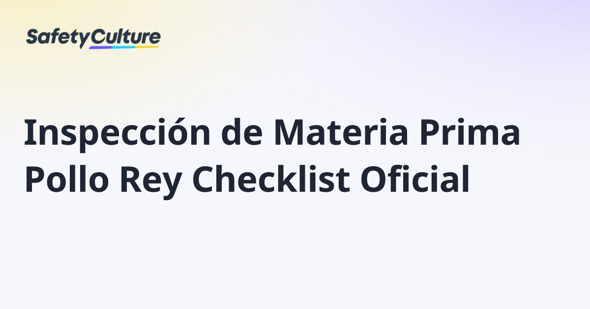 Inspección de Materia Prima Pollo Rey Checklist Oficial | Free Template