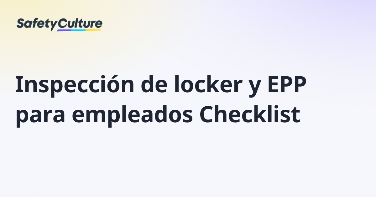 Inspección de locker y EPP para empleados Checklist | Free Template