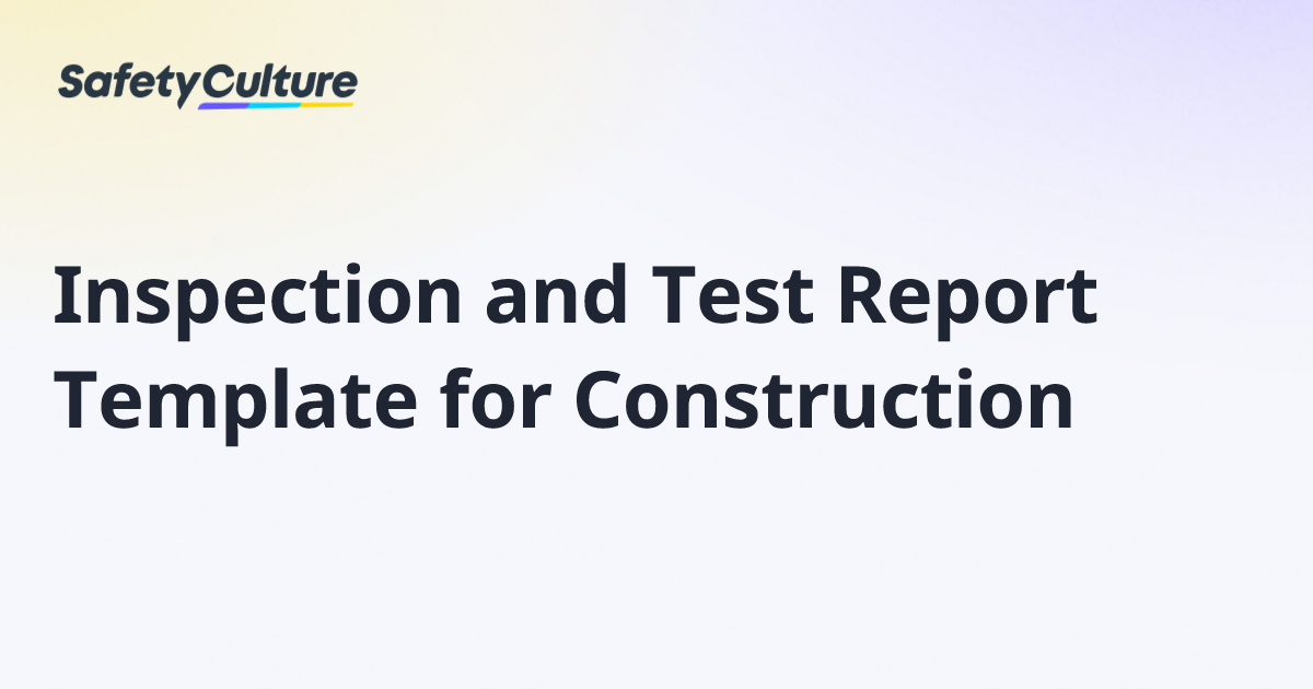 Inspection and Test Report Template for Construction | Free Template