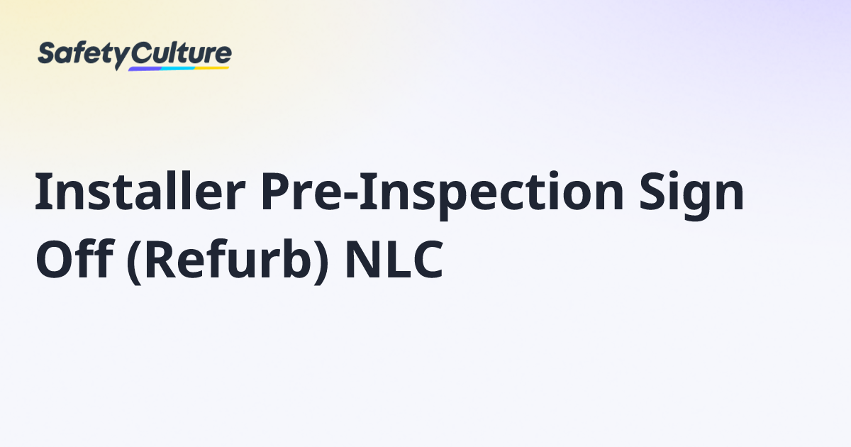 Installer Pre-Inspection Sign Off (Refurb) NLC | Free Template