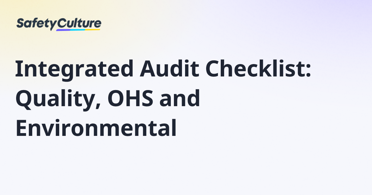 Integrated Audit Checklist: Quality, OHS and Environmental | Free Template