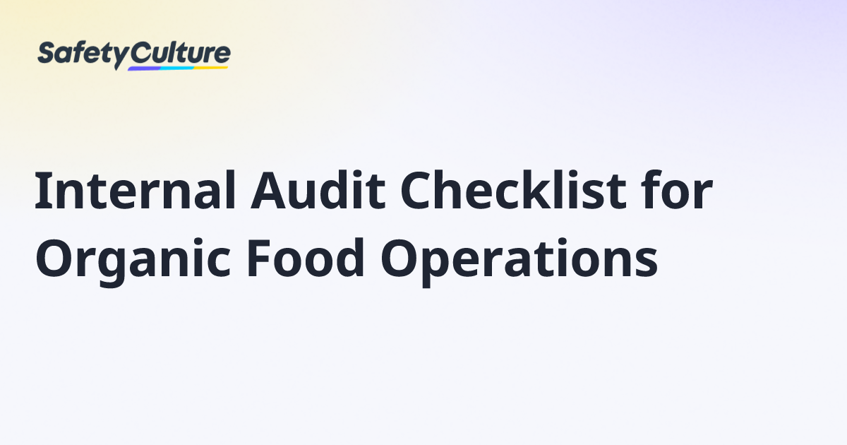 Internal Audit Checklist for Organic Food Operations | Free Template