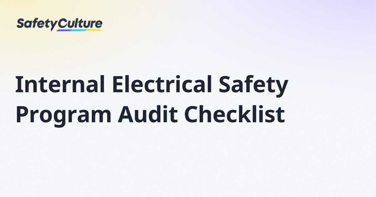 Internal Electrical Safety Program Audit Checklist | Free Template