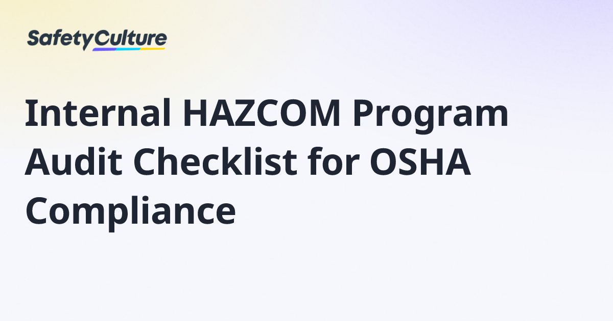 Internal HAZCOM Program Audit Checklist for OSHA Compliance | Free Template