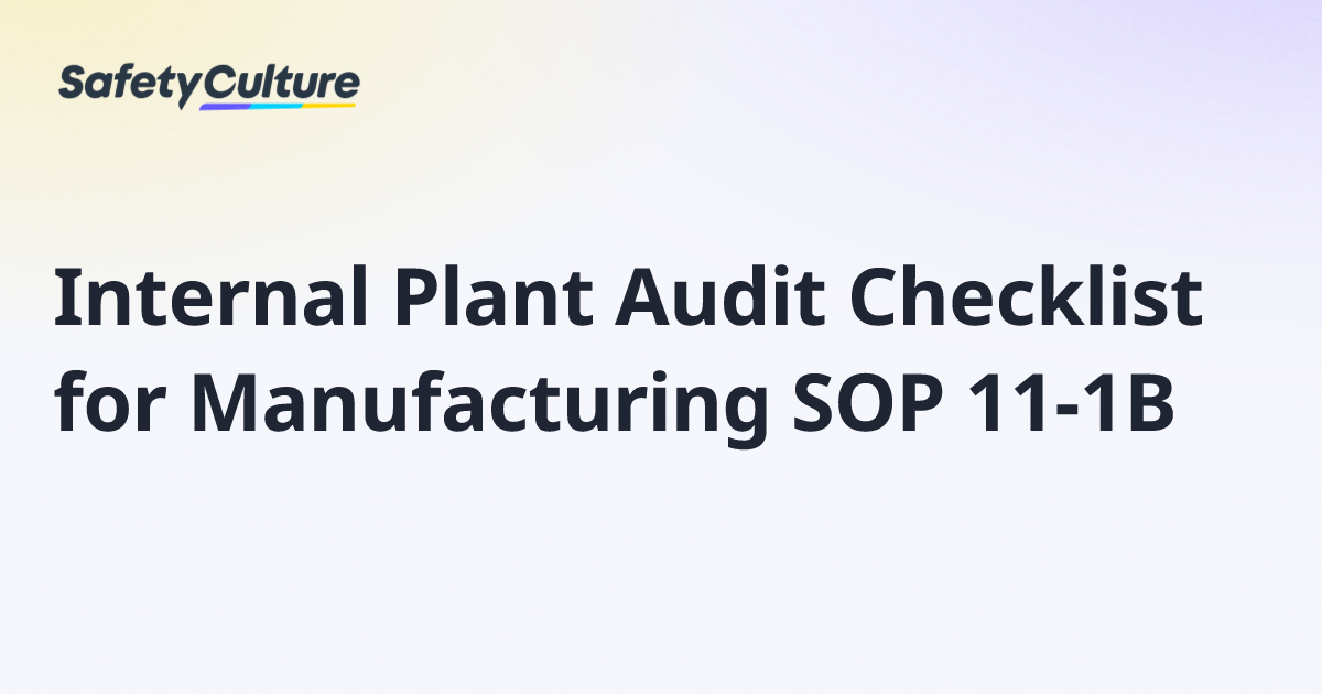 Internal Plant Audit Checklist for Manufacturing SOP 11-1B | Free Template