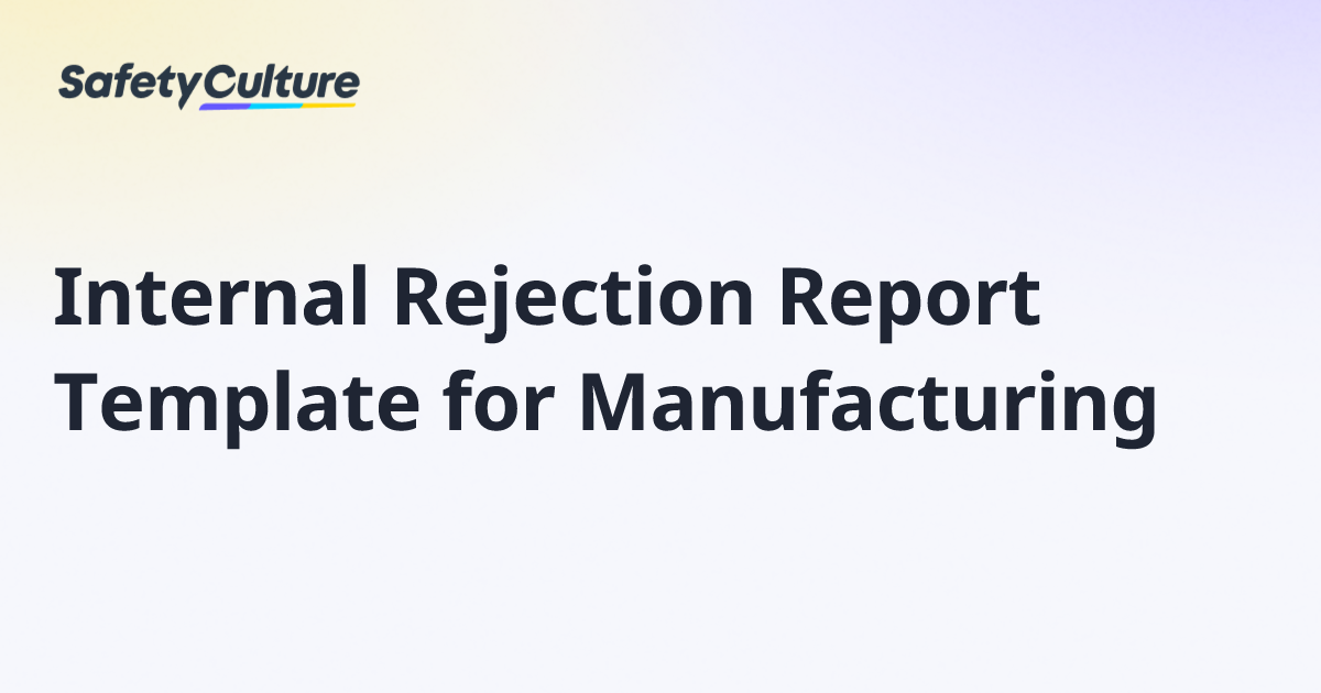 Internal Rejection Report Template for Manufacturing | Free Template