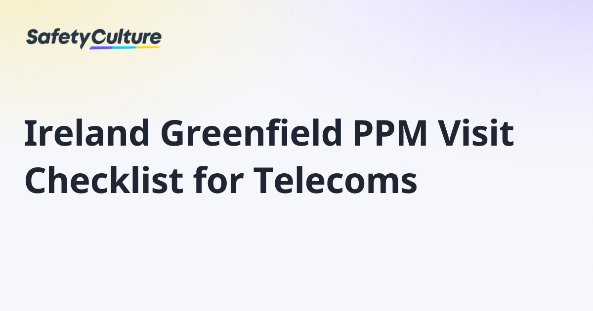 Ireland Greenfield PPM Visit Checklist for Telecoms | Free Template