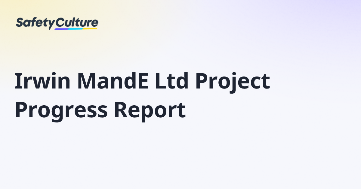 Irwin MandE Ltd Project Progress Report | Free Template