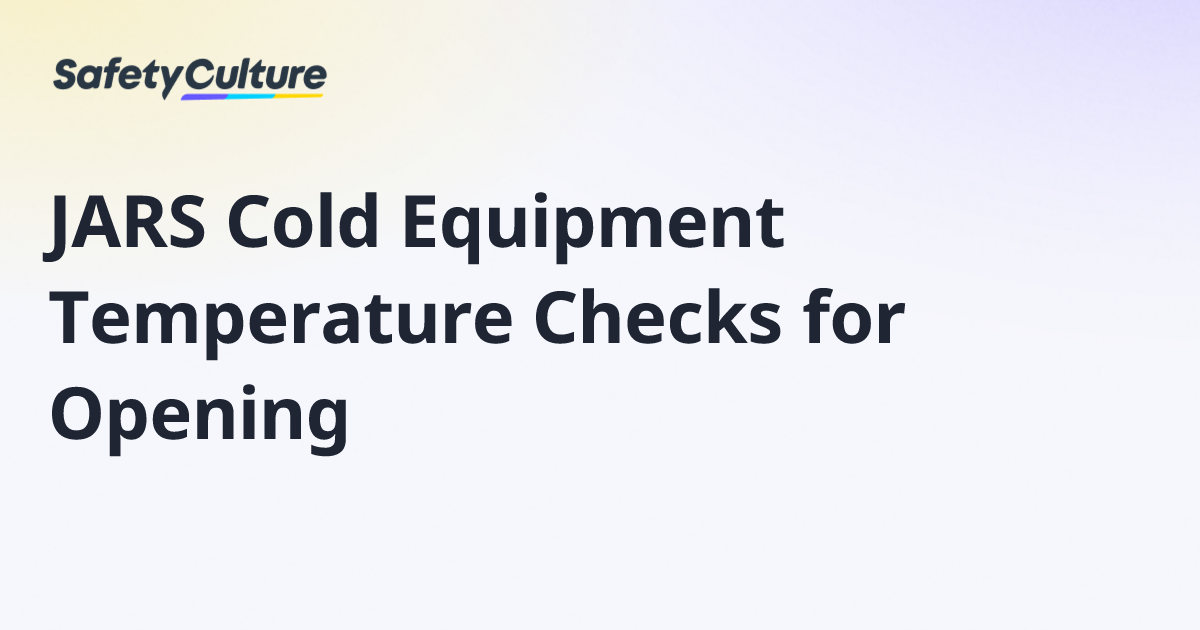 JARS Cold Equipment Temperature Checks for Opening | Free Template