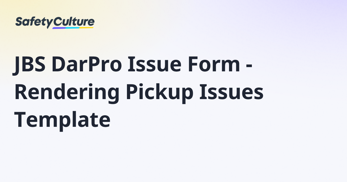 JBS DarPro Issue Form - Rendering Pickup Issues Template | Free Template
